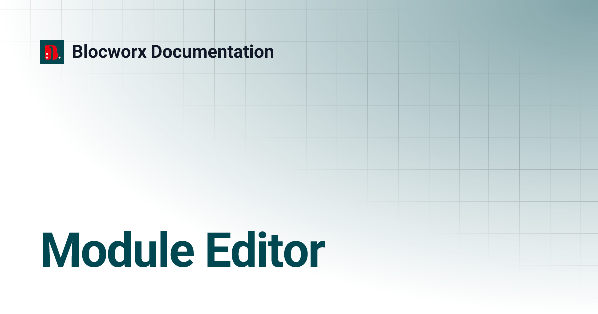 Module Editor | Blocworx Documentation