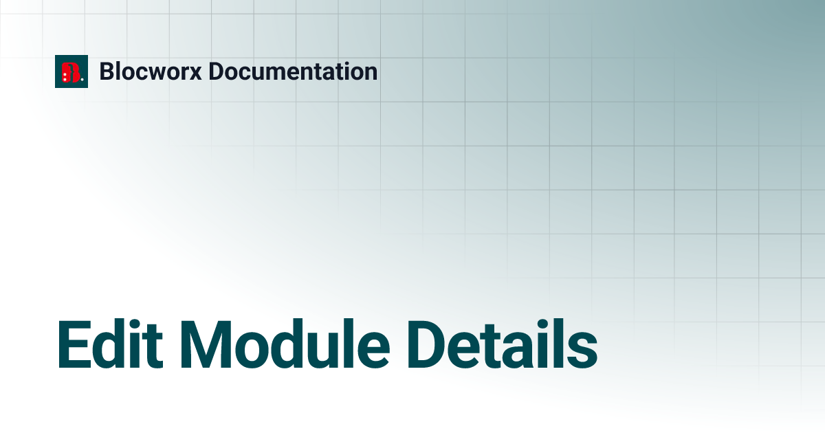 Edit Module Details | Blocworx Documentation