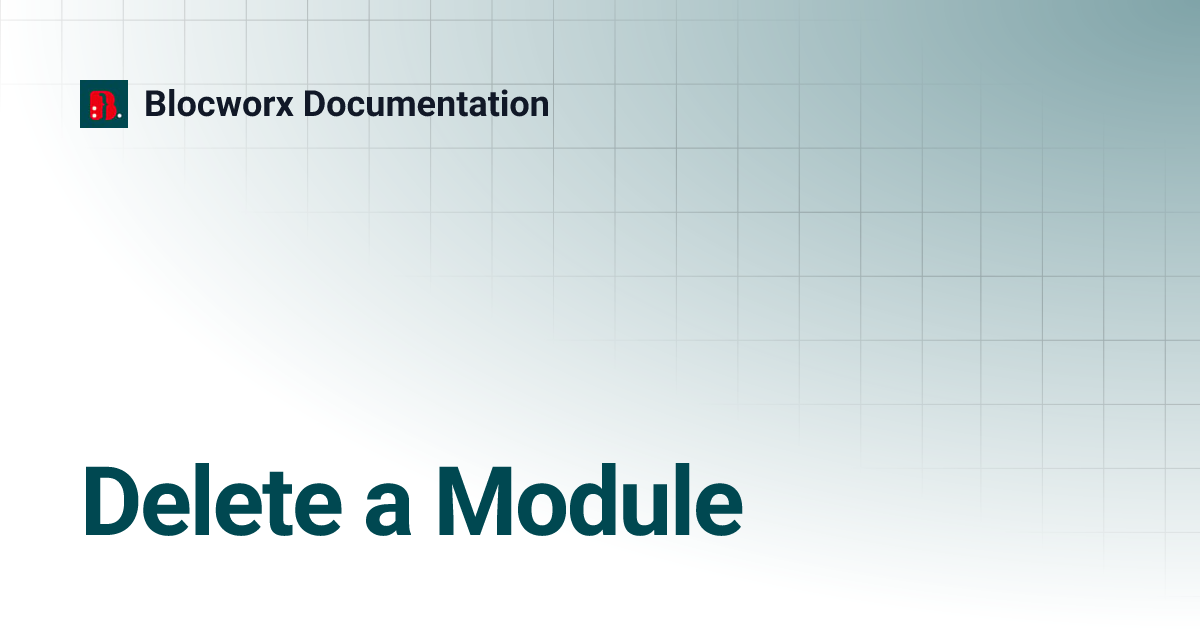 Delete a Module | Blocworx Documentation