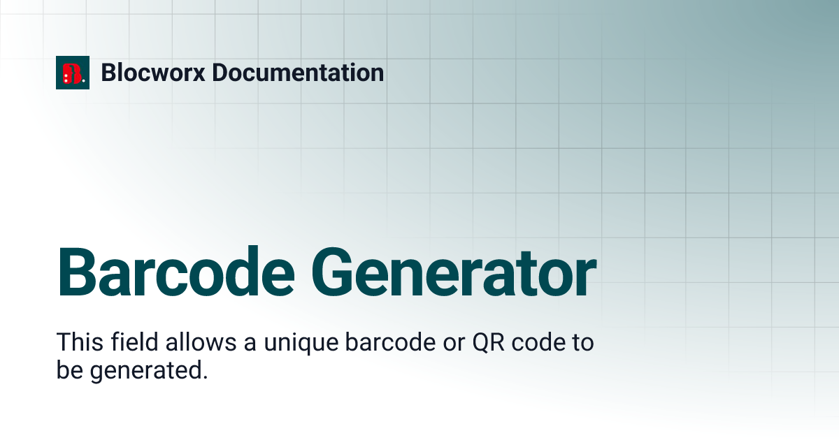 Barcode Generator | Blocworx Documentation
